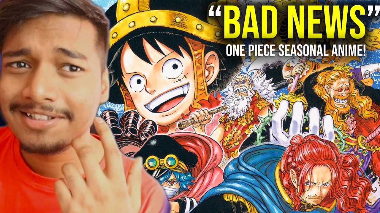 BAD NEWS! ONE PIECE IS NOW SEASONAL ANIME! @BBFisLive – ELBAF ANIME IN ...