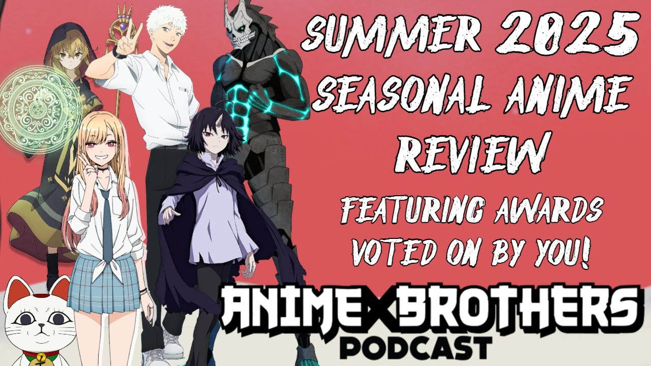 Summer 2025 Seasonal Anime Review! + Seasonal Anime Awards Voted By Our ...