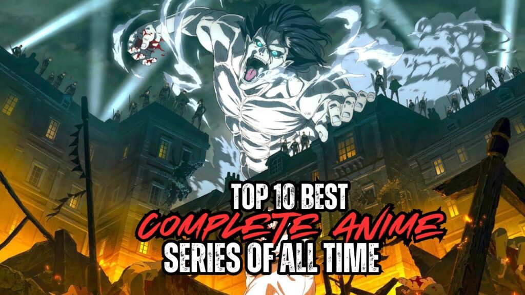 Top 10 Best Completed Anime Series Of All Time That Are Masterpieces ...